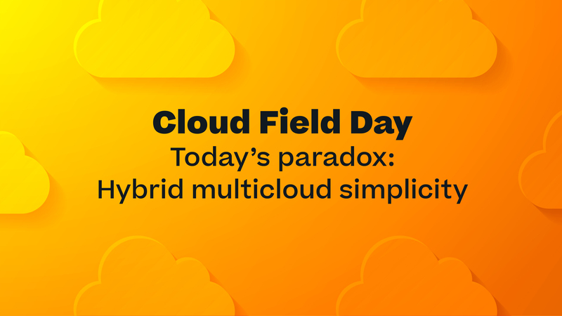 Today's paradox - Hybrid/multicloud simplicity Today's paradox - Hybrid/multicloud simplicity