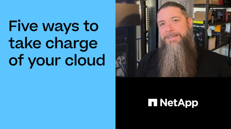 Five ways to take charge of your cloud