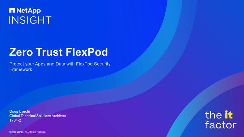 Cisco Systems: Protect your apps and data with FlexPod security framework [1704-2]