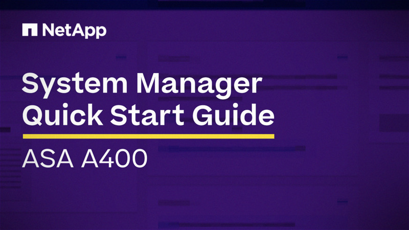 System Manager quick start guide for ASA A400