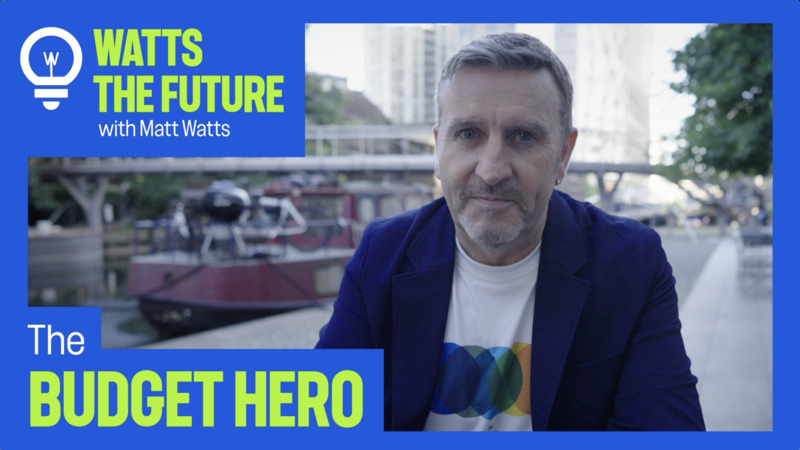 The budget hero | Watts the Future