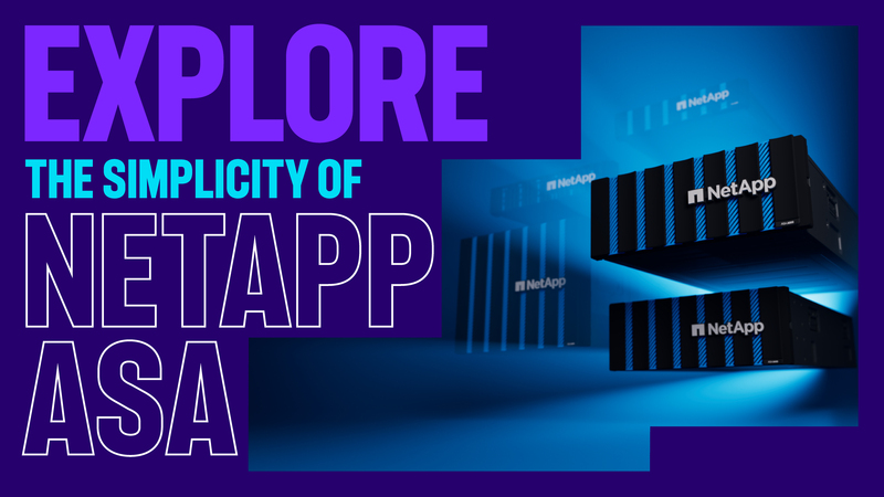 Explore the simplicity of NetApp ASA