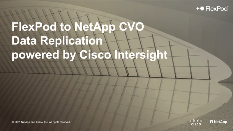 FlexPod to NetApp CVO Data Replication powered by Cisco Intersight