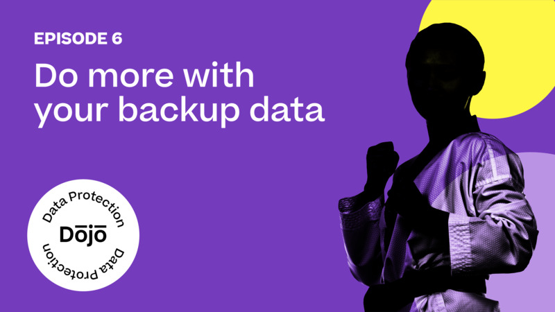 Do more with your backup data