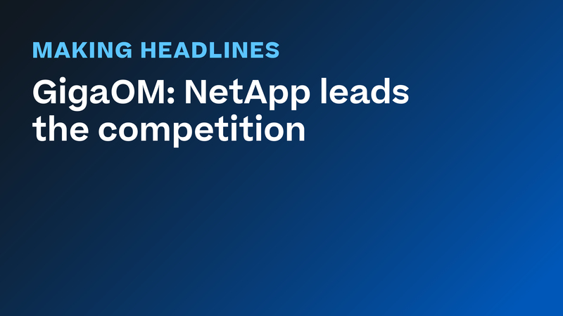 GigaOm - NetApp leads the competition