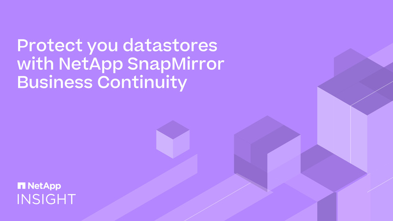 Protect VMware datastores with SnapMirror Business Continuity [1060]