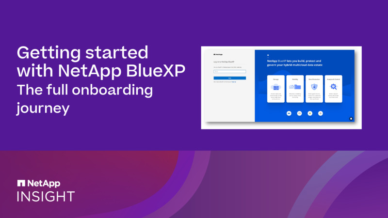 Getting started with NetApp BlueXP: the full onboarding journey [1591-2]