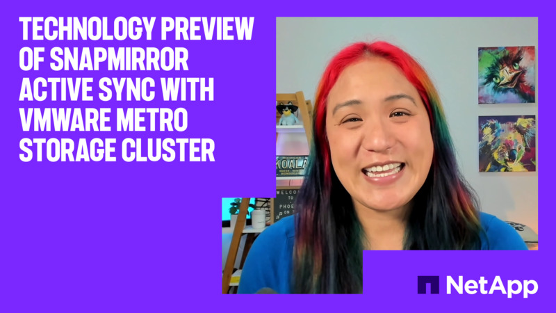 SnapMirror active sync with VMware Metro Storage Cluster