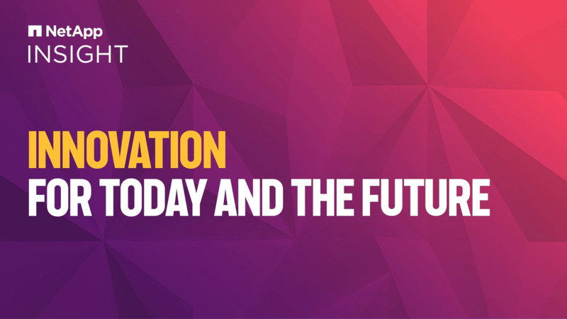 Innovation for Today and the Future - NetApp INSIGHT Day 2 Keynote