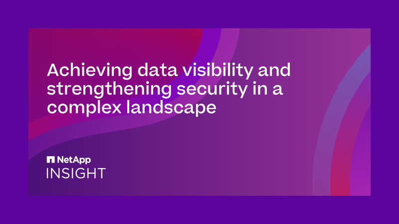 Achieve data visibility and strengthen security in a complex landscape ...