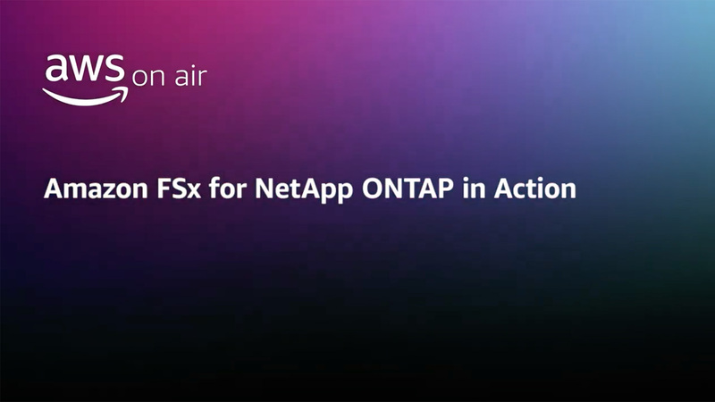 Amazon FSx for NetApp ONTAP in Action
